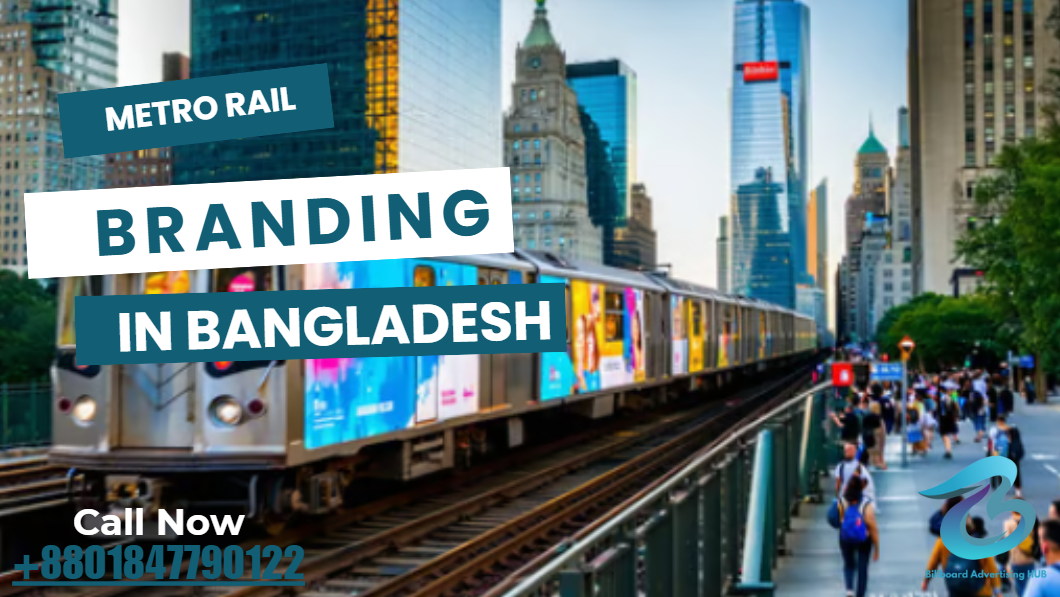 Metro Rail Advertising Bangladesh | Interactive Branding